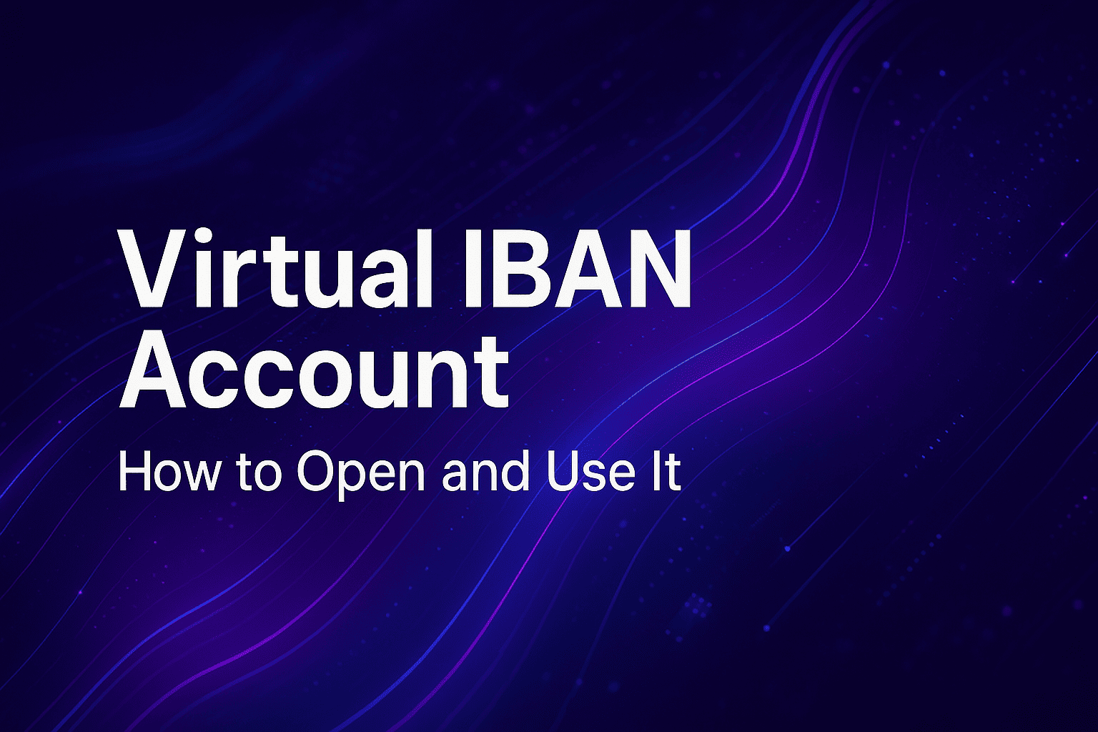 What Is a Virtual IBAN, And How Do You Get One? - SharPay