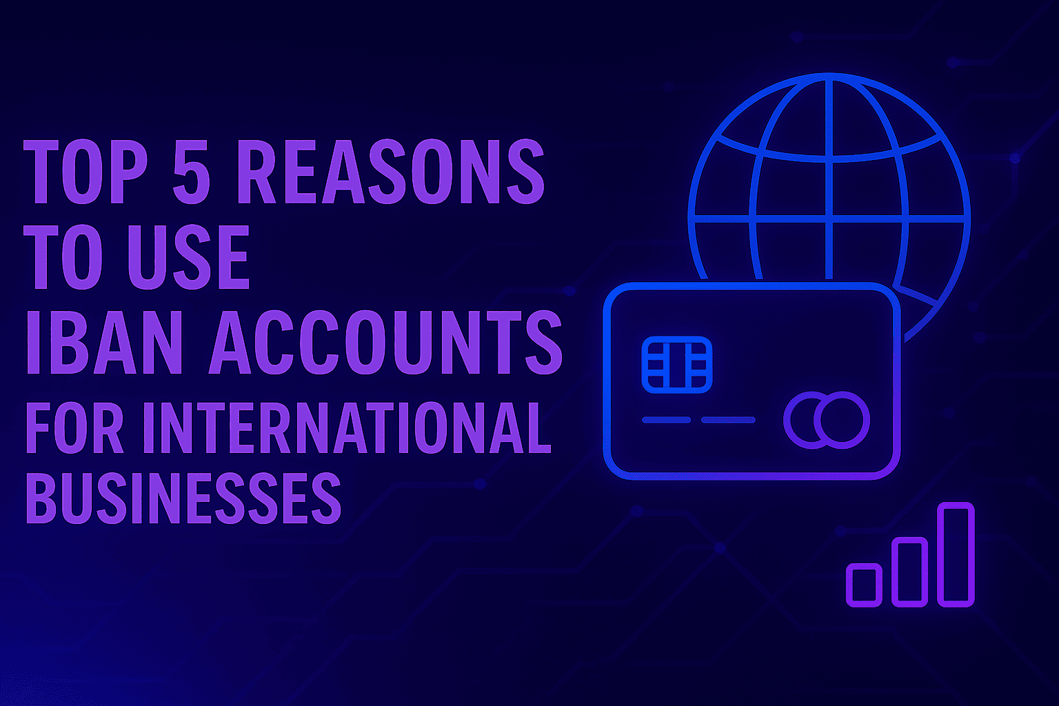 Top 5 Reasons to Use IBAN Accounts for International Businesses - SharPay